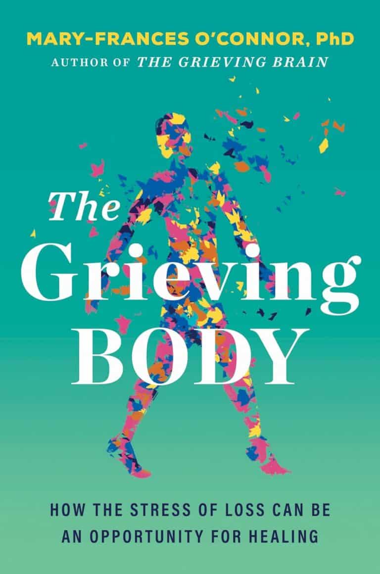 The Grieving Body: How the Stress of Loss Can Be an Opportunity for ...